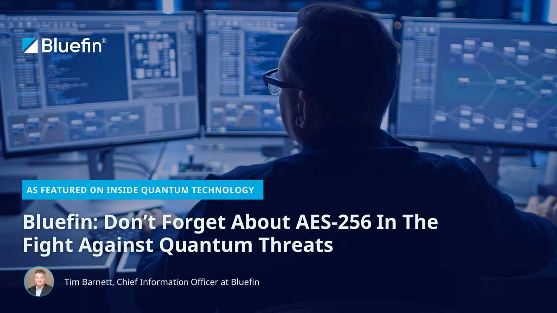 AES-256 In The Fight Against Quantum Threats AES-256 In The Fight Against Quantum Threats