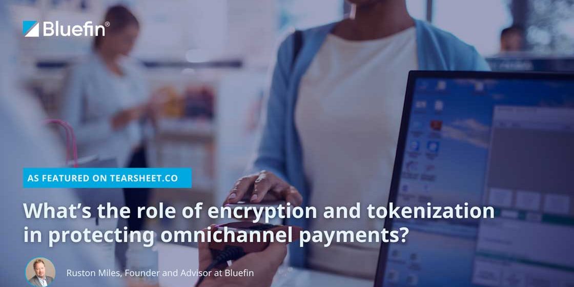 Bluefin: Payment & Sensitive Data Security Solutions