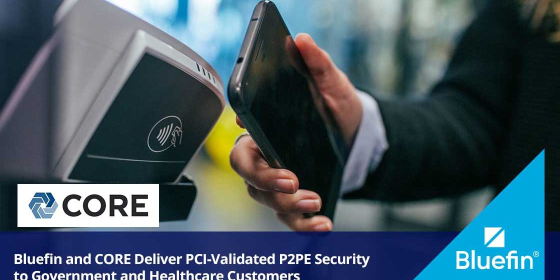 Bluefin: Payment & Sensitive Data Security Solutions